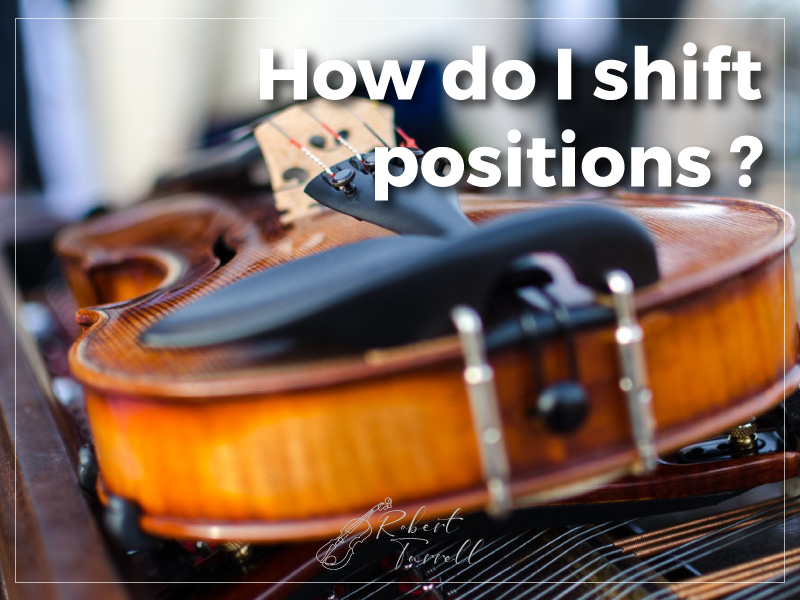 How do I shift positions? - violinteacherbath.co.uk